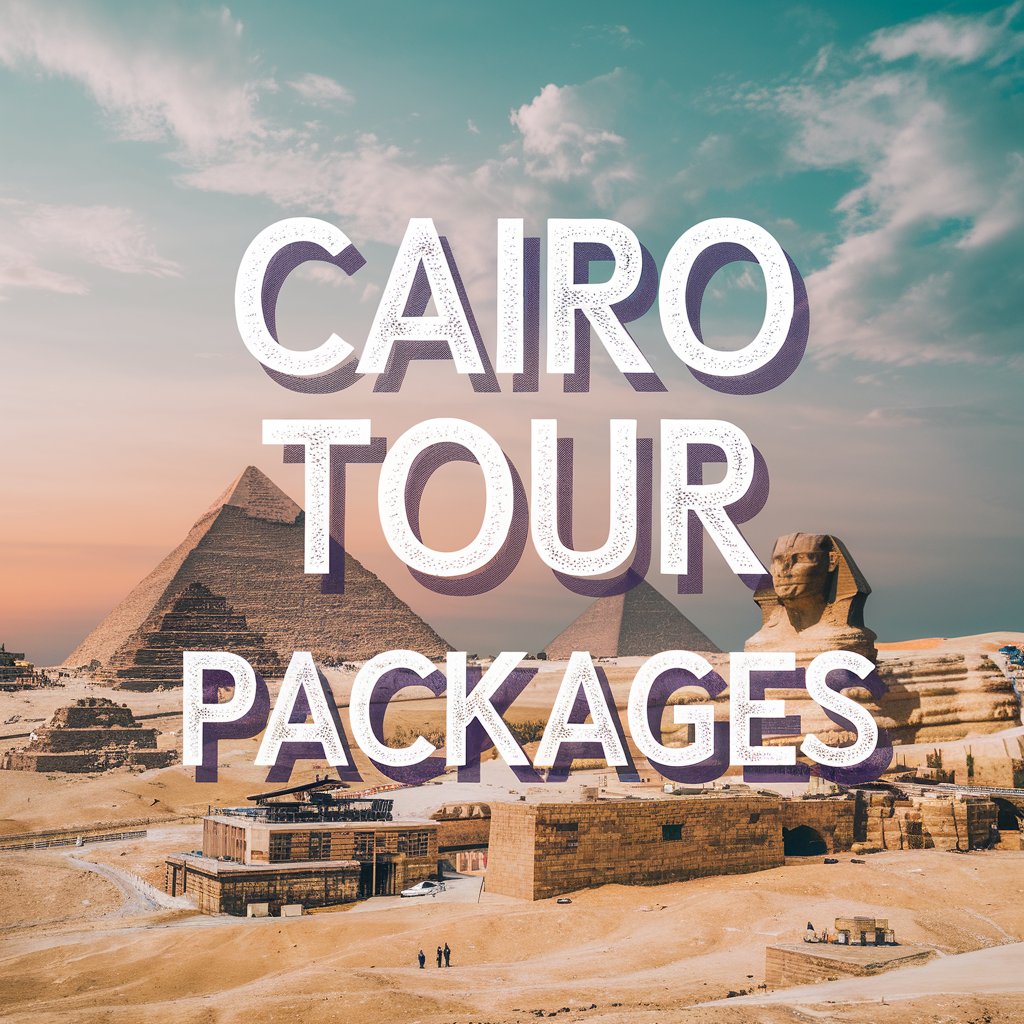 Cairo Tour Packages | Egypt Tour packages